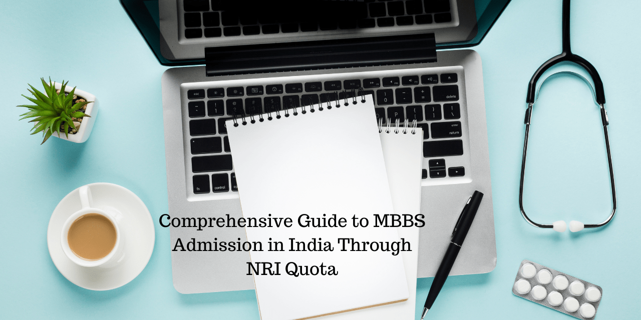 MBBS Admission in India Through NRI Quota 2026 – Process, Eligibility ...