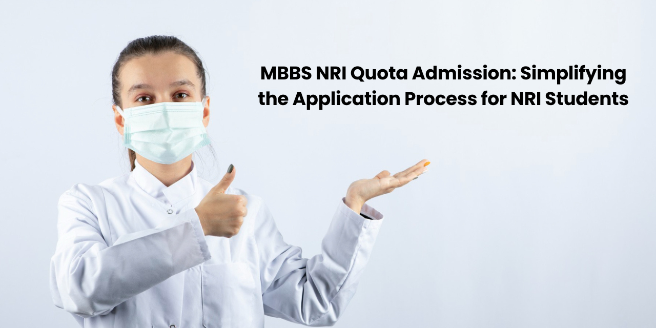 Simplifying MBBS Admission in India Through NRI Quota 2025
